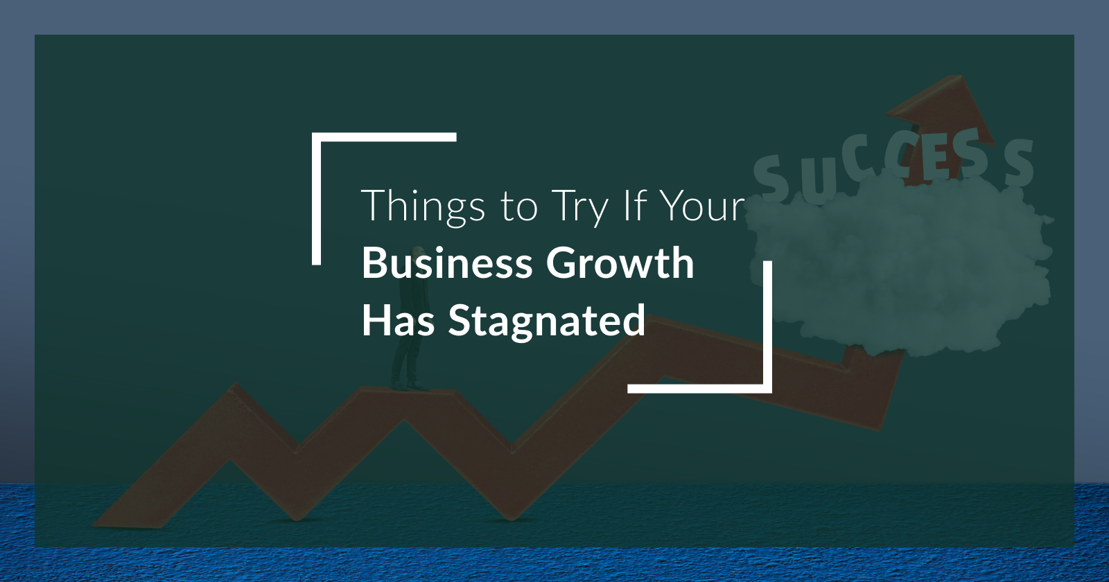 Things to Try If Your Business Growth Has Stagnated